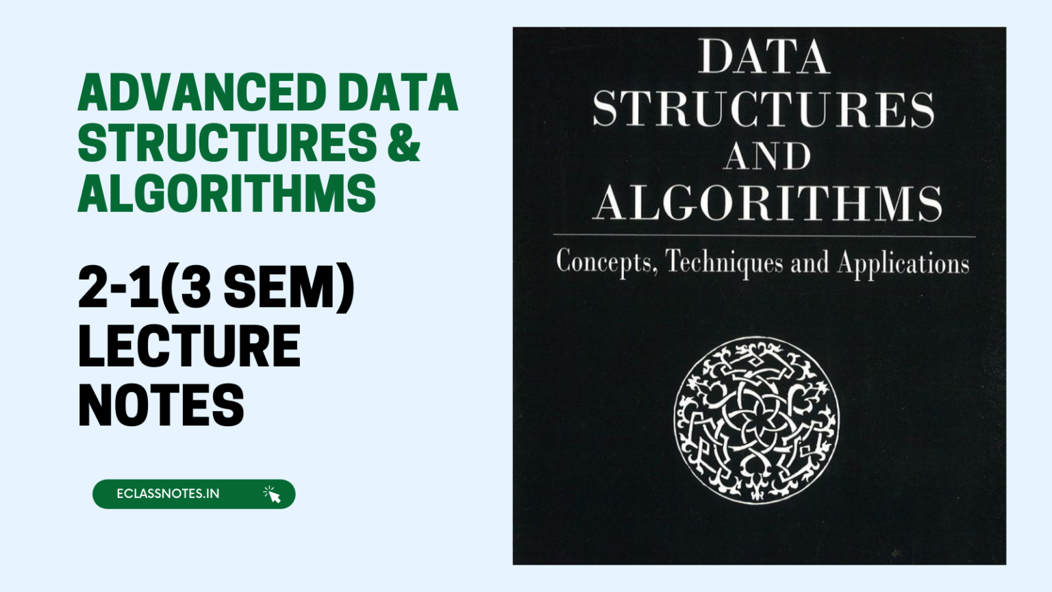 Advanced Data Structures & Algorithms 2-1(3 SEM) Lecture Notes Advanced Data Structures & Algorithms 2-1(3 SEM) Lecture Notes